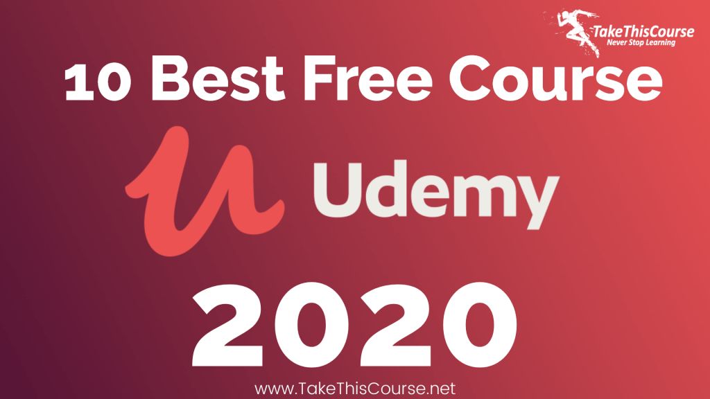 10 Best Udemy Free Courses In 2020 Take This Course 10 Best Udemy Free Courses In 2020 Take This Course